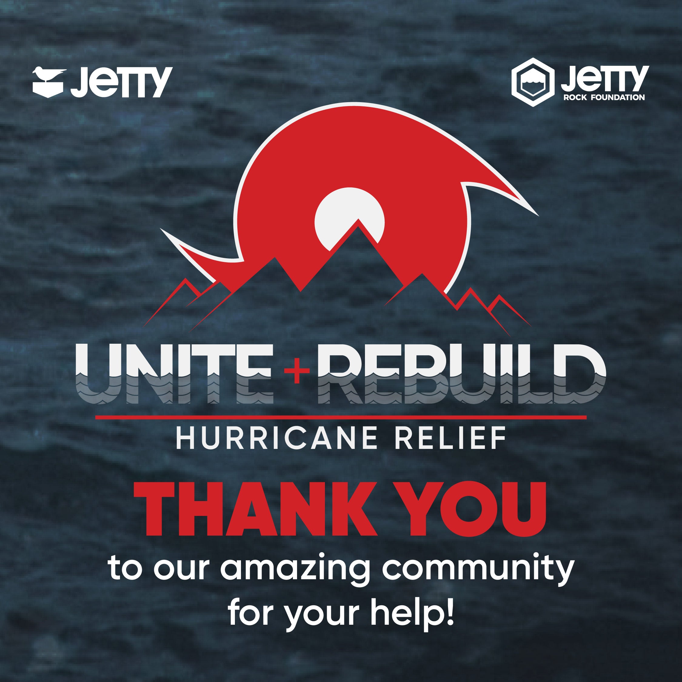Unite + Rebuild: $25K to Helene/Milton Victims – Jetty Rock Foundation